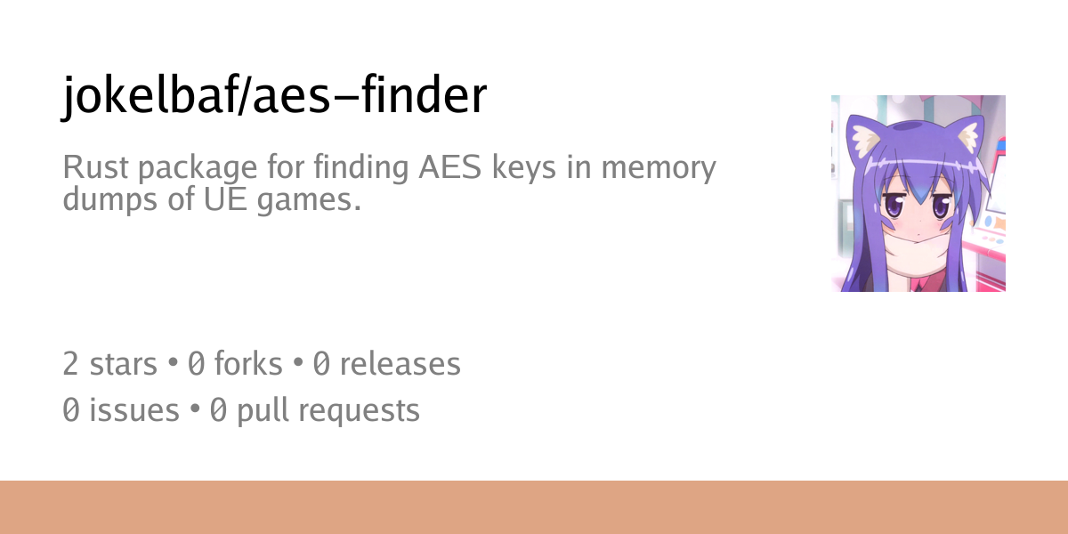 jokelbaf/aes-finder: Rust package for finding AES keys in memory dumps of UE games. - Nekolab